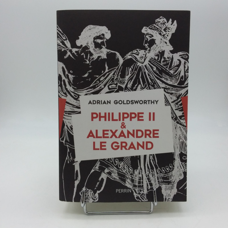 Philippe II et Alexandre le Grand